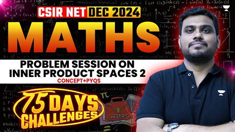 problem session on inner product spaces 2 csir net dec 2024 maths sagar surya youtube