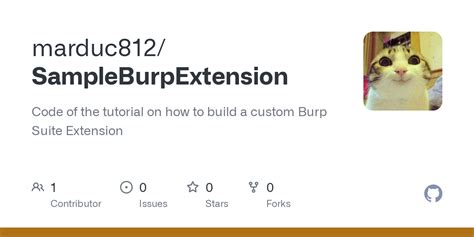 Github Marduc812sampleburpextension Code Of The Tutorial On How To Build A Custom Burp Suite