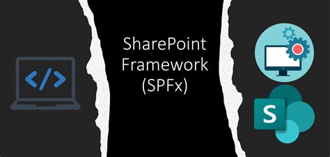 SharePoint Framework SPFx The Best Option For SharePoint Development