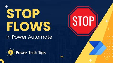 5 Ways To Stop A Flow In Power Automate Power Tech Tips