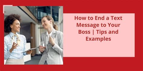 How To End A Text Message To Your Boss Tips And Examples
