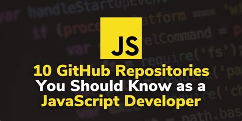 10 github repositories you should know as a javascript developer r devto
