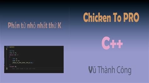 phẦn tỬ nhỎ nhẤt thỨ k khóa học c vũ thành công youtube