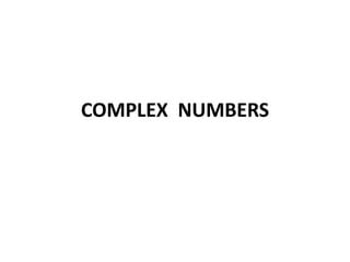 Complex Numbers 1 PPT
