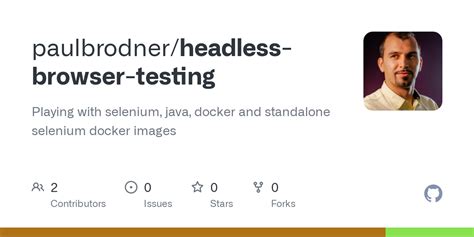github paulbrodner headless browser testing playing with selenium java docker and
