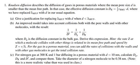 Solved Knudsen Diffusion Describes The Diffusion Of Gases In