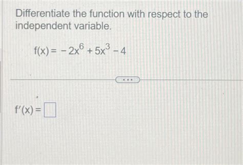 Solved Differentiate The Function With Respect To The