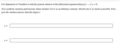 Solved Use Separation Of Variables To Find The General