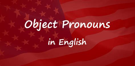 Object Pronouns In English Grammar Examples Polylingoo