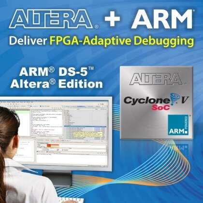 Altera ARM Announce Adaptive FPGA Embedded S W Toolkit EE Times