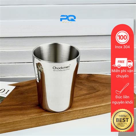 Cốc Inox 1810 Chockmen 2 Lớp Chống Bỏng Cách Nhiệt Ly Uống Bia Nước