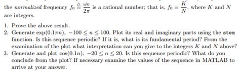 Solved The Complex Exponential Sequence E J0n Or The Sinusoidal