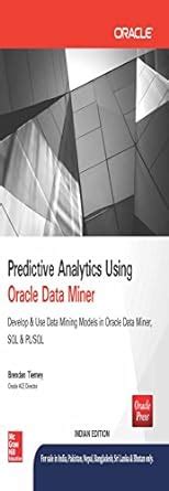 Predictive Analytics Using Oracle Data Miner Brendan Tierney