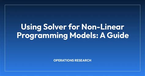 Using Solver For Non Linear Programming Models A Guide • Slm Self