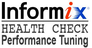 Informix Health Check Review Performance Security Setup