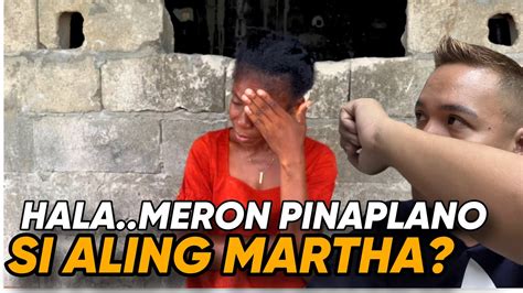 Meron Pinaplano Si Aling Martha Youtube