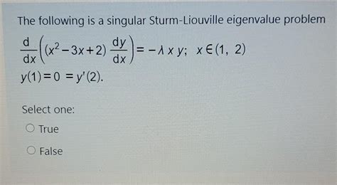 Solved The Following Is A Singular Sturm Liouville