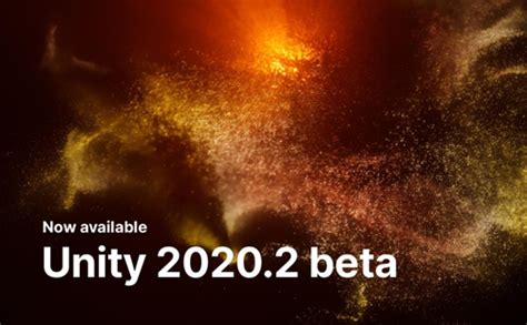 Unity 20202 Beta 现已开放 技术专栏 Unity官方开发者社区