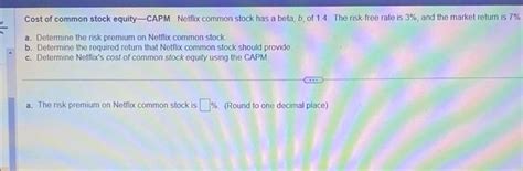Solved Cost Of Common Stock Equity Capm Netflix Common Stock