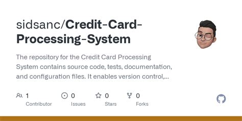 GitHub Sidsanc Credit Card Processing System The Repository For The Credit Card Processing