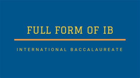 Full Form Of IB Programs Benefits Eligibity And Babes