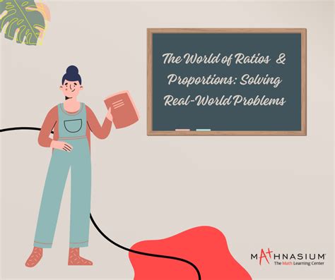 the world of ratios and proportions solving real world problems