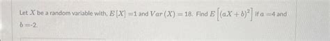 Solved Let X Be A Random Variable With E X And Chegg