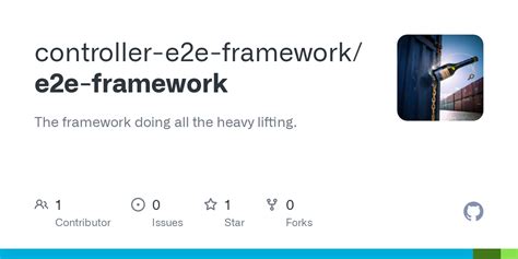 Github Controller E2e Frameworke2e Framework The Framework Doing All The Heavy Lifting