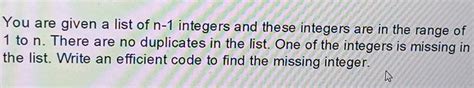 Solved You Are Given A List Of N Integers And These Chegg