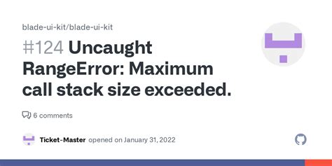Uncaught Rangeerror Maximum Call Stack Size Exceeded Issue Blade Ui Kit Blade Ui Kit