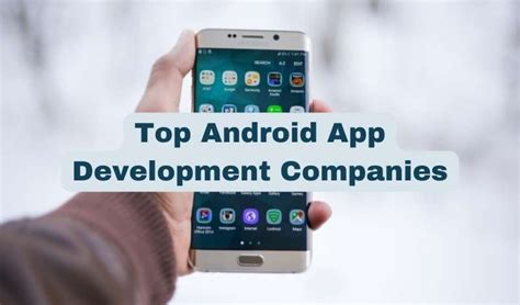 Top 10 Android App Development Companies To Hire In 2025