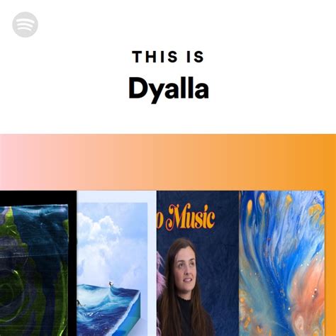 This Is Dyalla Playlist By Spotify Spotify