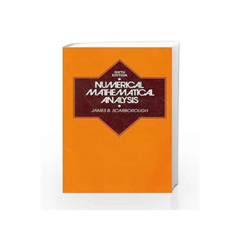 Numerical Mathematical Analysis By Scarborough J B Buy Online Numerical Mathematical Analysis