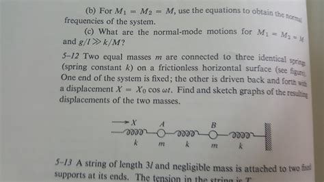 Solved Two Equal Masses M Are Connected To Three Identical
