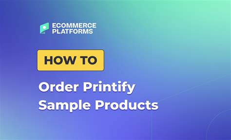 How To Order Printify Samples And Evaluate Pod Quality Ecommerce