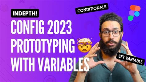 Config 2023 Advanced Prototyping With Variables Youtube