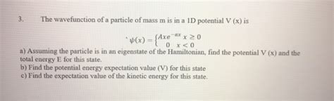 Solved 3 The Wavefunction Of A Particle Of Mass M Is In A