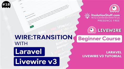 wire transition conditional elements smoothly in laravel livewire 3 ep 18 youtube