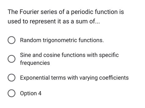 The Fourier Series Of A Periodic Function Is Used To Represent It As A Sum Of Random