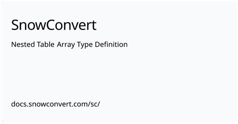 Nested Table Array Type Definition Snowconvert
