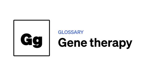 Gene Therapy Healthcare Brew Glossary