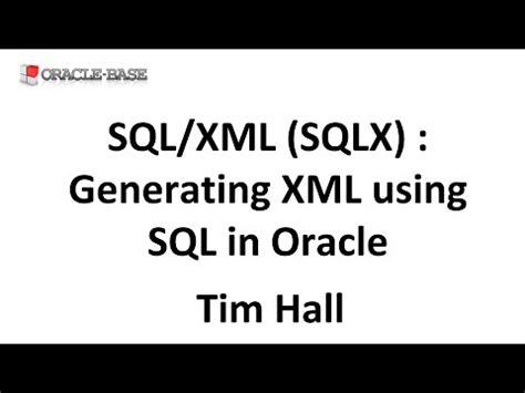 Sql Xml Sqlx Generating Xml Using Sql In Oracle Youtube