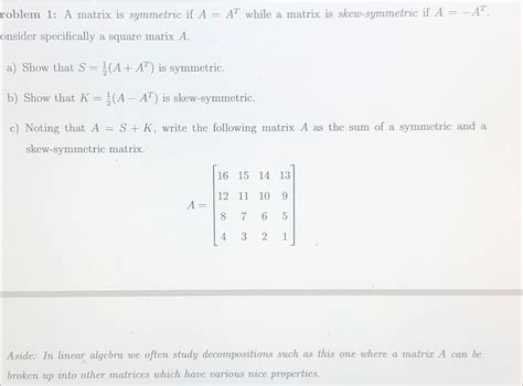 Solved Roblem 1 A Matrix Is Symmetric If Aat ﻿while A