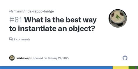 What Is The Best Way To Instantiate An Object · Issue 81 · Vfsfitvnmfrida Il2cpp Bridge · Github