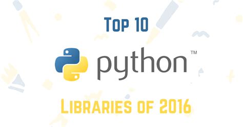 Top 10 Python Libraries Of 2016 Tryolabs