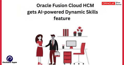 Oracle Fusion Cloud Hcm Gets Ai Powered Dynamic Skills Feature