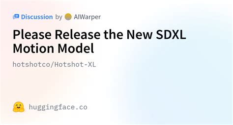 Hotshotcohotshot Xl · Please Release The New Sdxl Motion Model
