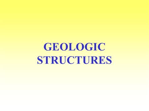 Geologic Structures And Deformation