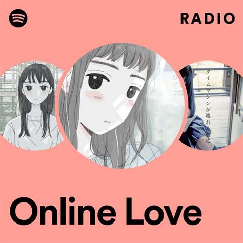 Online Love Radio Playlist By Spotify Spotify