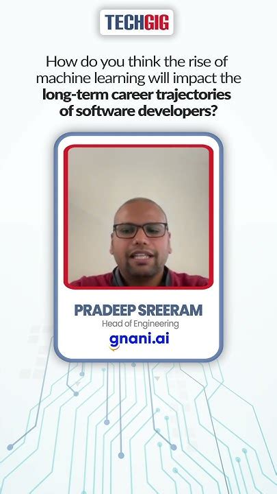 how is machine learning reshaping software development insights from pradeep sreeram of gnani
